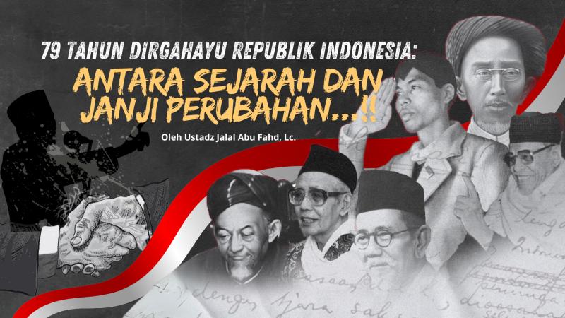 79 Tahun Dirgahayu Republik Indonesia: Antara Sejarah dan Janji ...