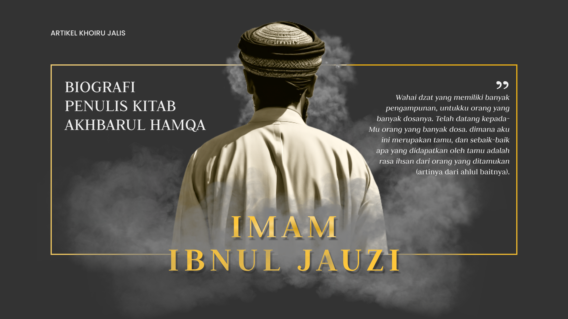 Biografi Imam Ibnul Jauzi, Penulis Kitab Akhbarul Hamqa (Bagian 3 ...